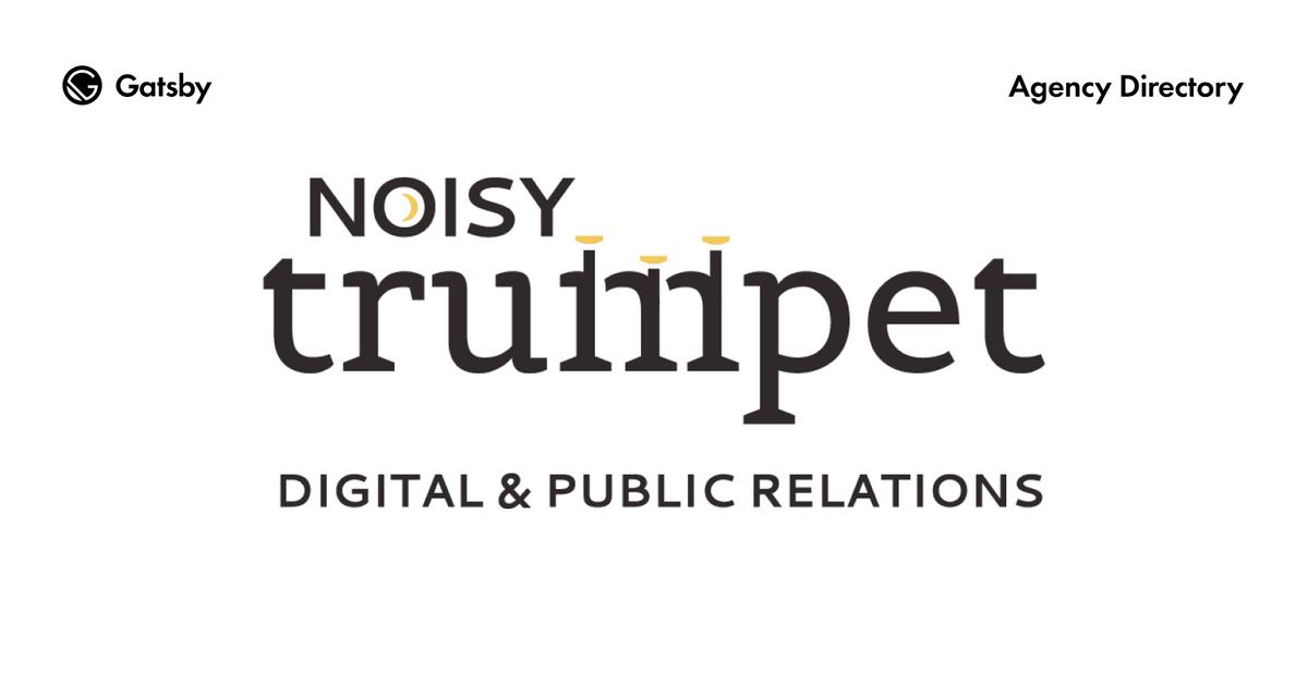 Noisy Trumpet Digital & Public Relations | Gatsby